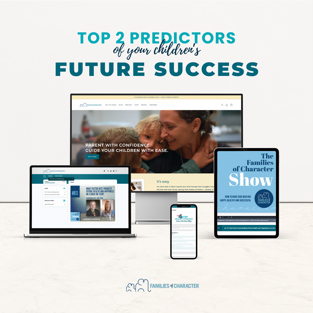 Top 2 Predictors of Your Child's Future Success – Families of Character